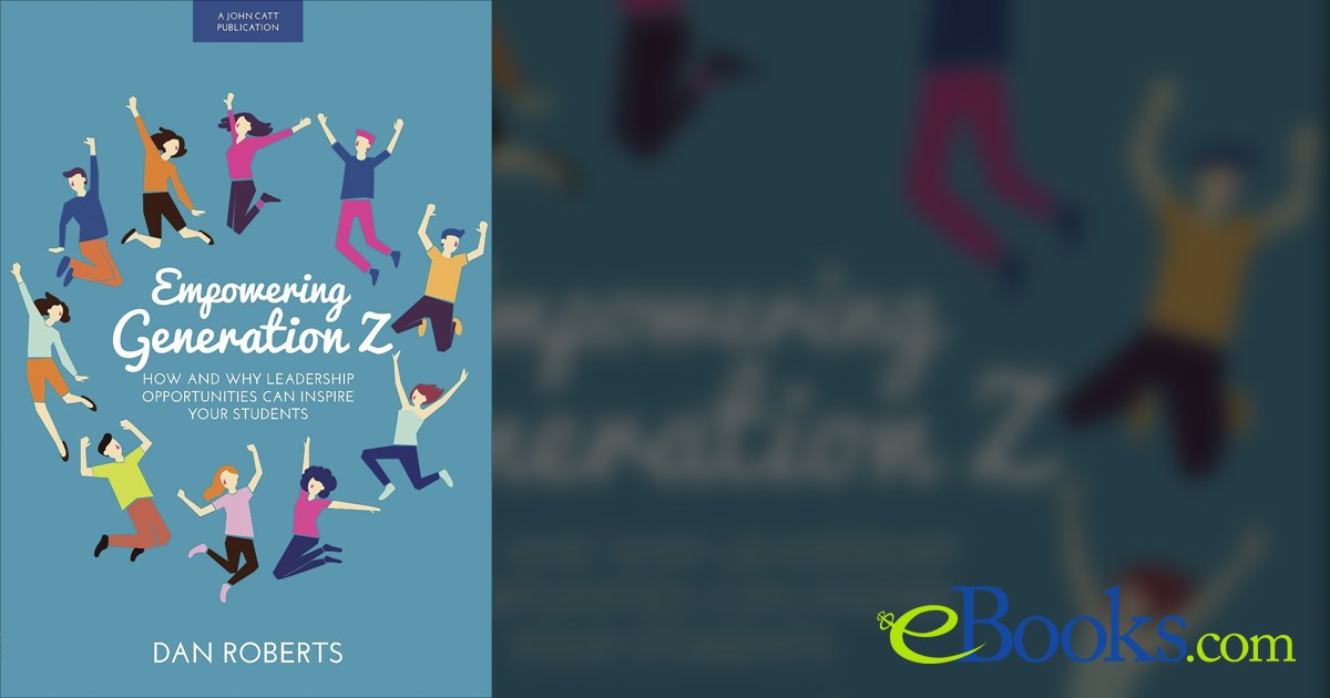 Empowering Generation Z: How and why leadership opportunities can ...