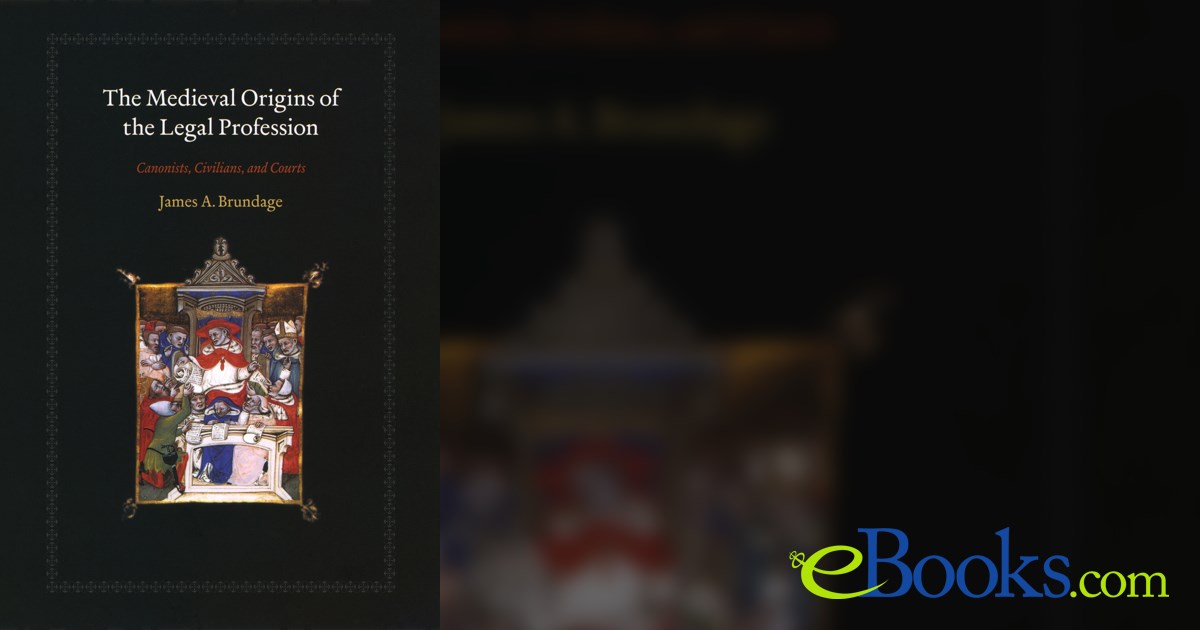 The Medieval Origins of the Legal Profession