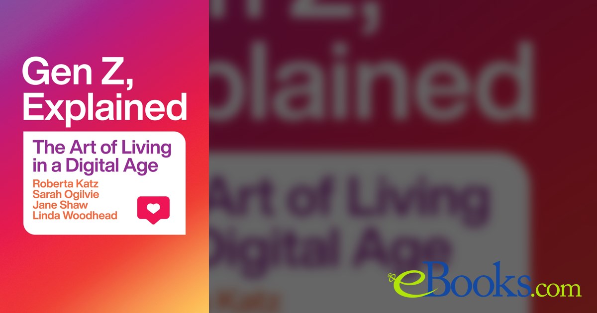 Gen Z, Explained by Roberta Katz (ebook)