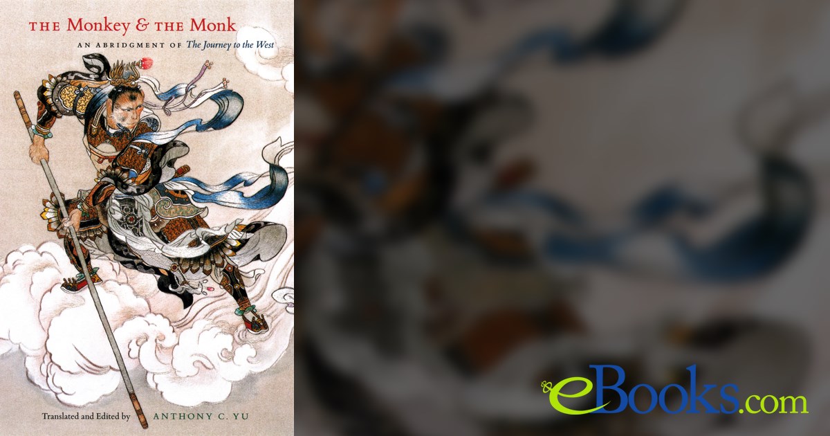 The Monkey and the Monk by Anthony C. Yu (ebook)