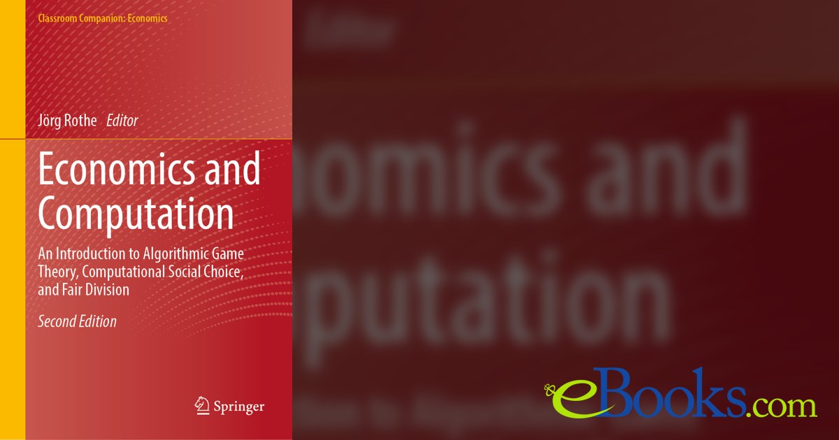 Economics and Computation (2nd ed.) by JÃ¶rg Rothe (ebook)
