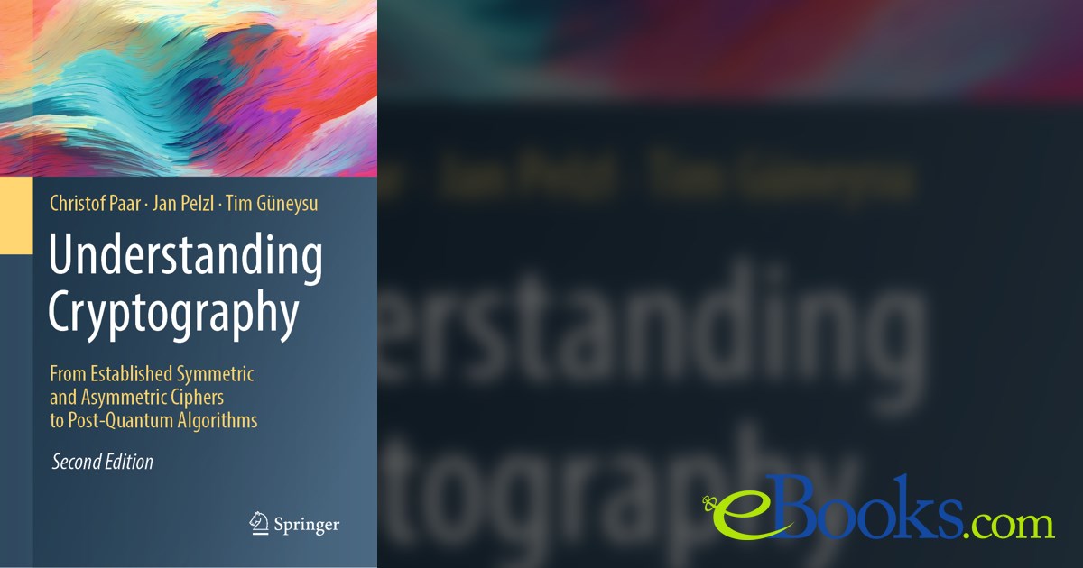 Understanding Cryptography (2nd ed.) by Christof Paar (ebook)