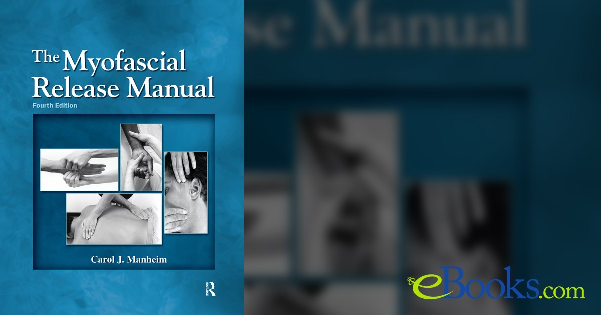 The Myofascial Release Manual (4th ed.) by Carol Manheim (ebook)