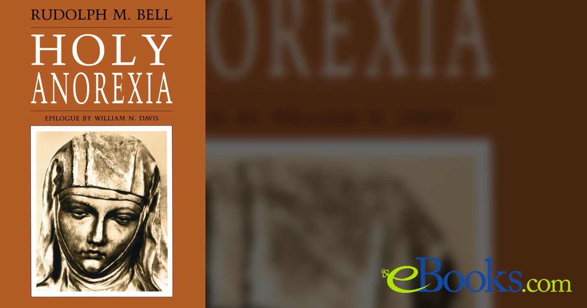 Holy Anorexia by Rudolph M. Bell (ebook)