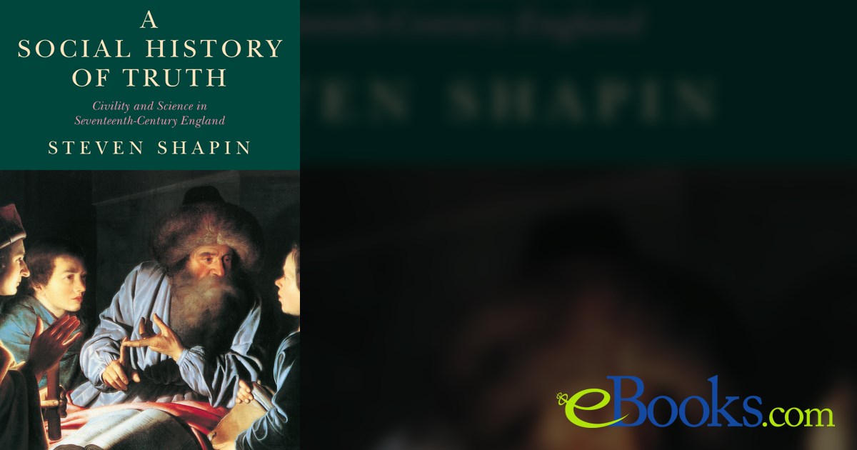 A Social History of Truth by Steven Shapin (ebook)