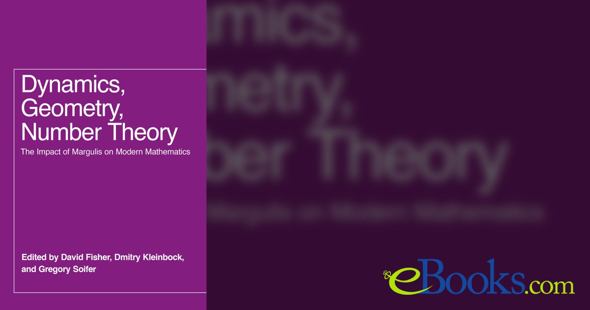 Dynamics, Geometry, Number Theory by David Fisher (ebook)