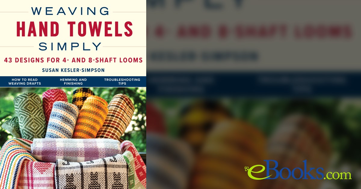 Weaving Hand Towels Simply by Susan Kesler-Simpson (ebook)