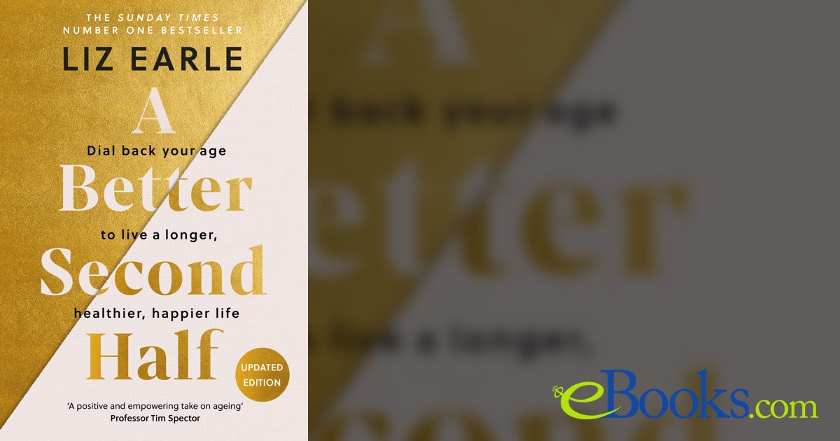 A Better Second Half by Liz Earle (ebook)