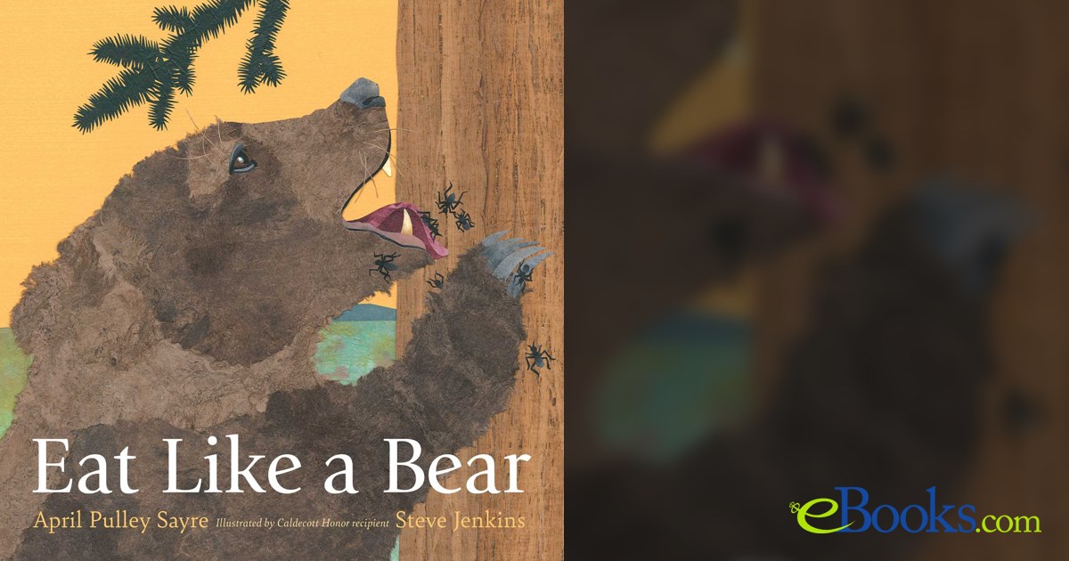 Eat Like a Bear by April Pulley Sayre (ebook)