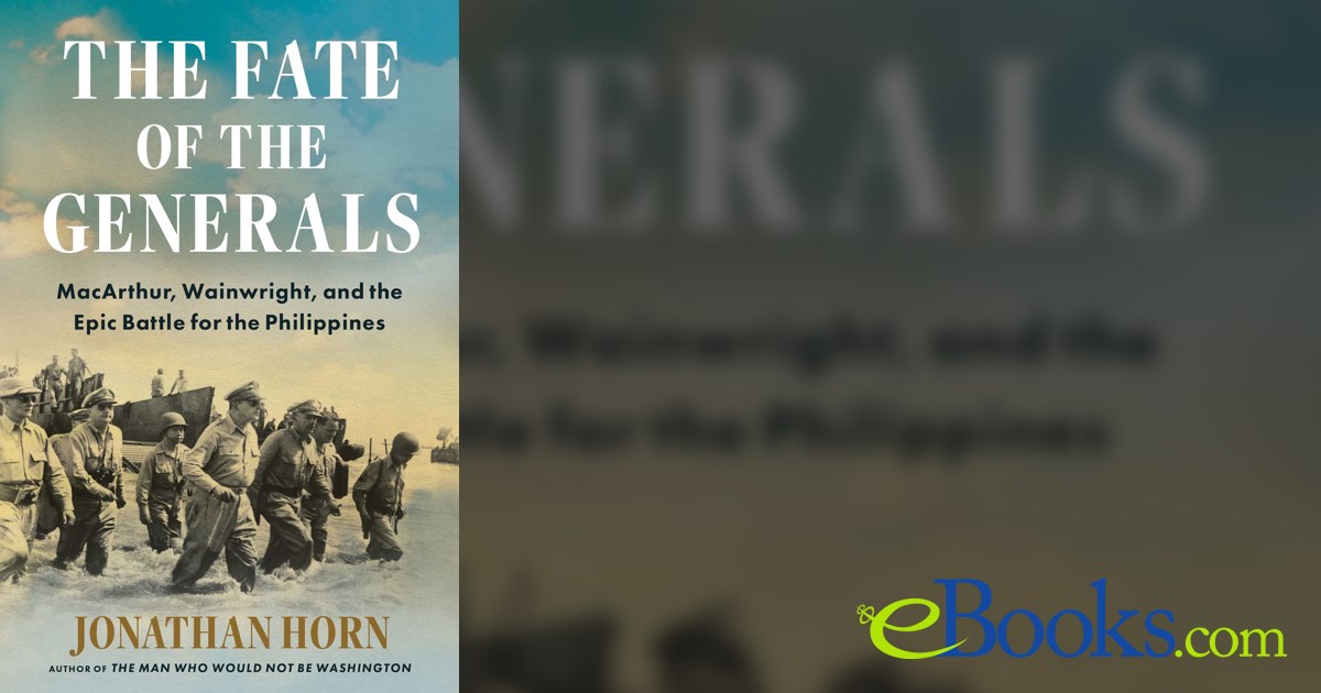 The Fate of the Generals by Jonathan Horn (ebook)