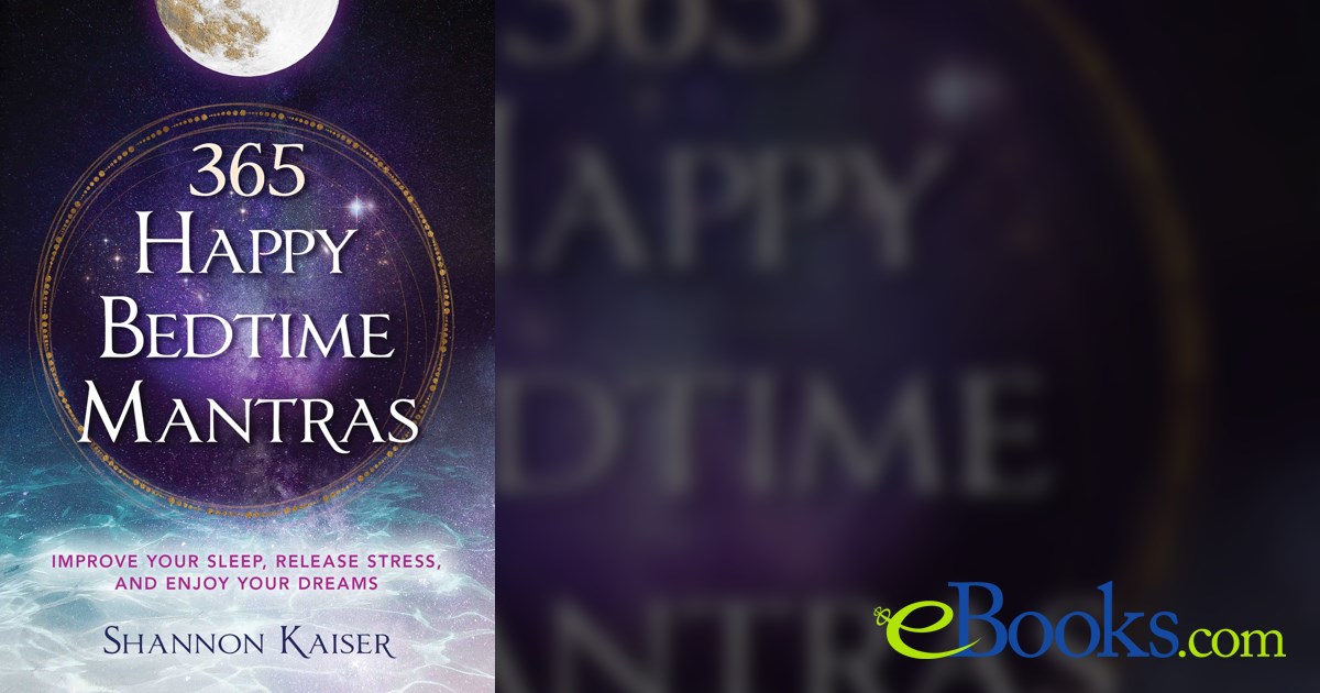 365 Happy Bedtime Mantras by Shannon Kaiser (ebook)