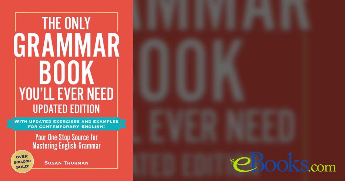The Only Grammar Book You'll Ever Need, Updated Edition