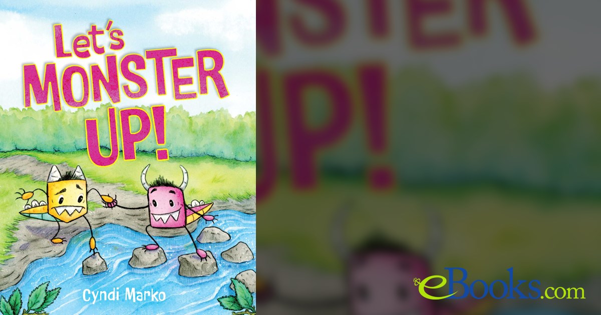 Let's Monster Up! by Cyndi Marko (ebook)