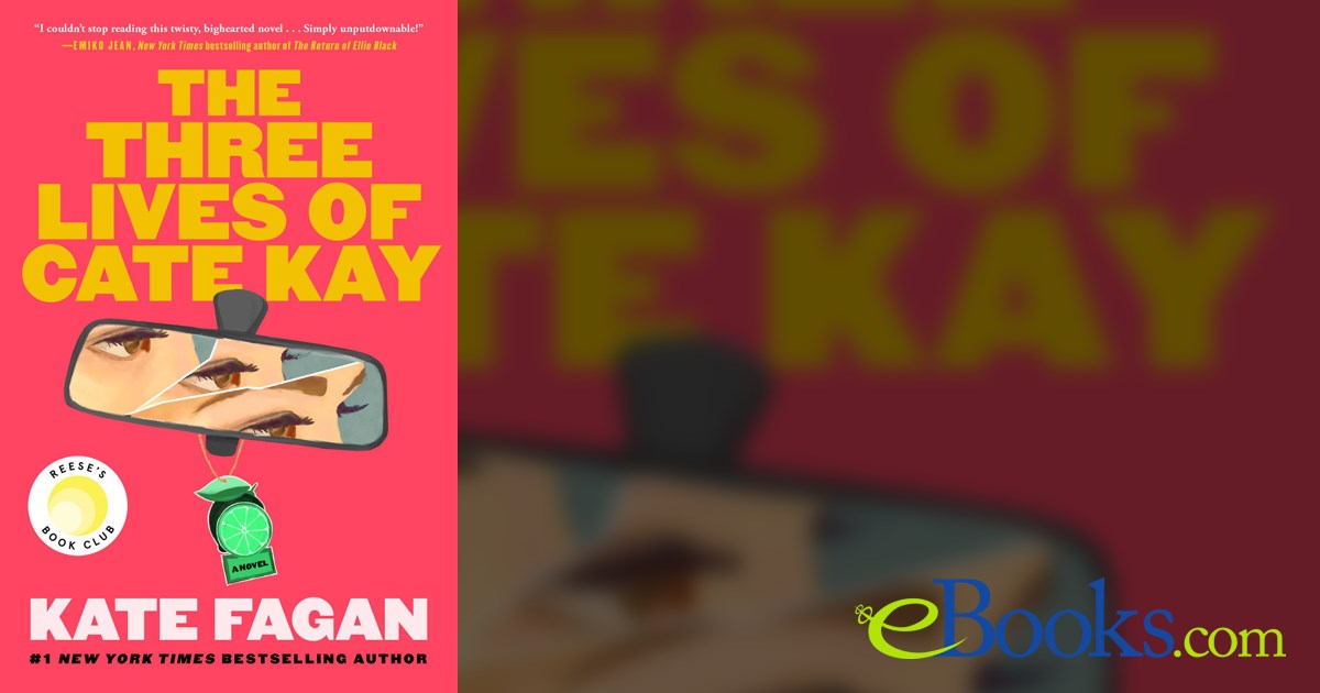 The Three Lives of Cate Kay by Kate Fagan (ebook)