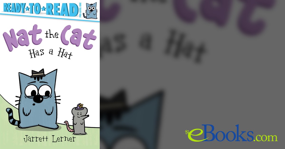 Nat the Cat Has a Hat by Jarrett Lerner (ebook)