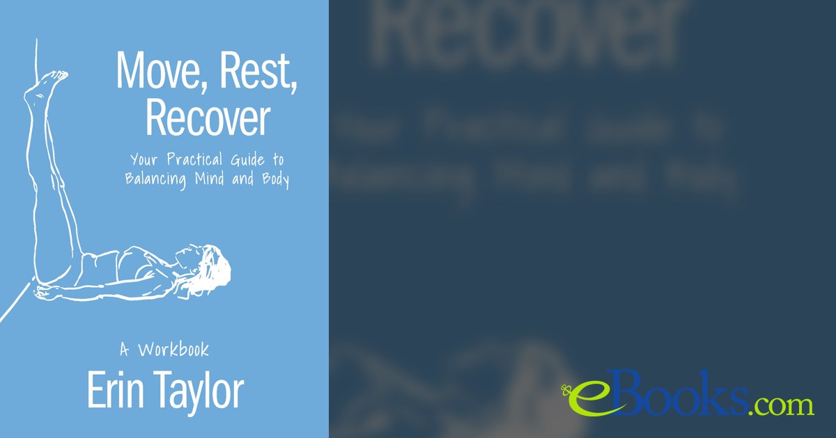 Move, Rest, Recover: A Workbook by Erin Taylor (ebook)