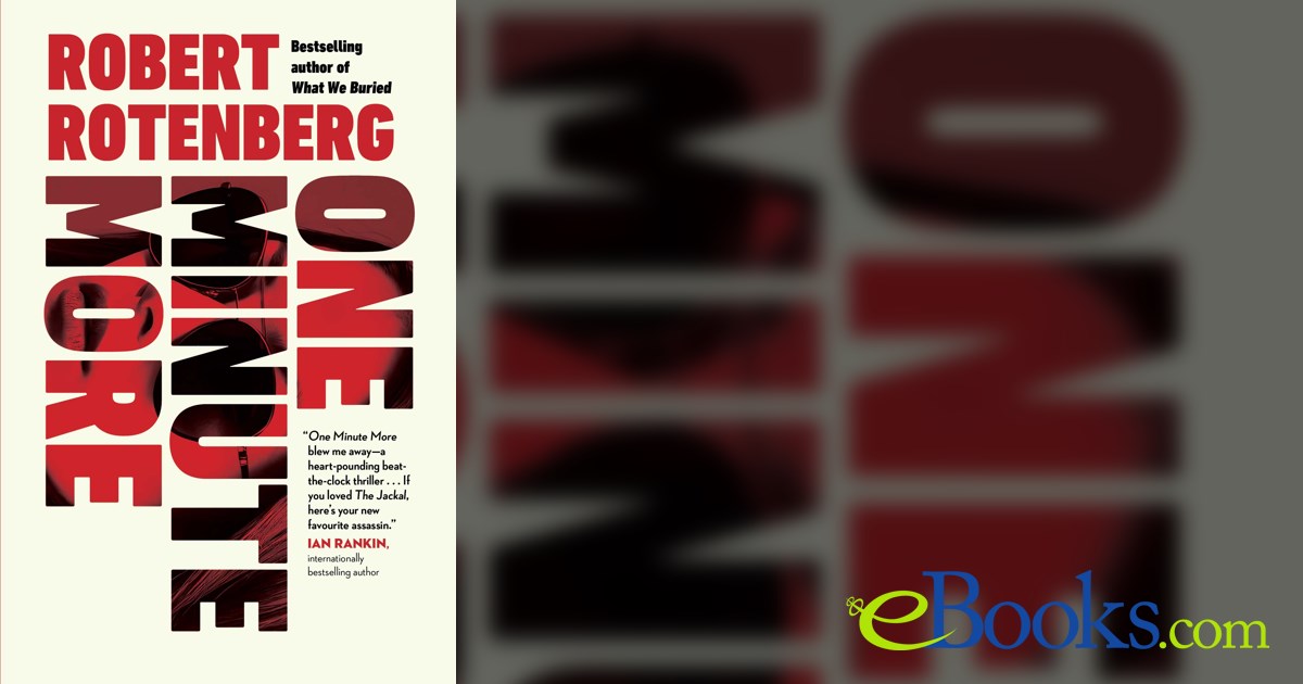 One Minute More by Robert Rotenberg (ebook)