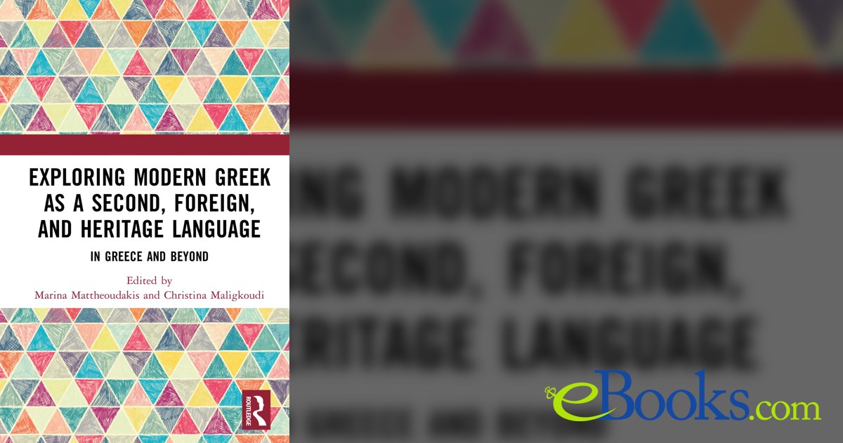 Exploring Modern Greek as a Second, Foreign, and Heritage Language
