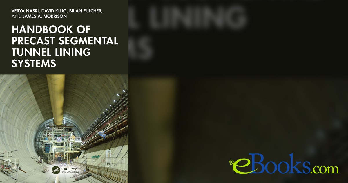Handbook of Precast Segmental Tunnel Lining Systems