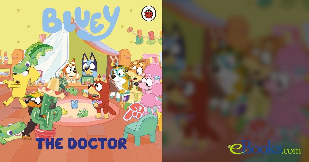 Bluey: The Doctor by Bluey (ebook)