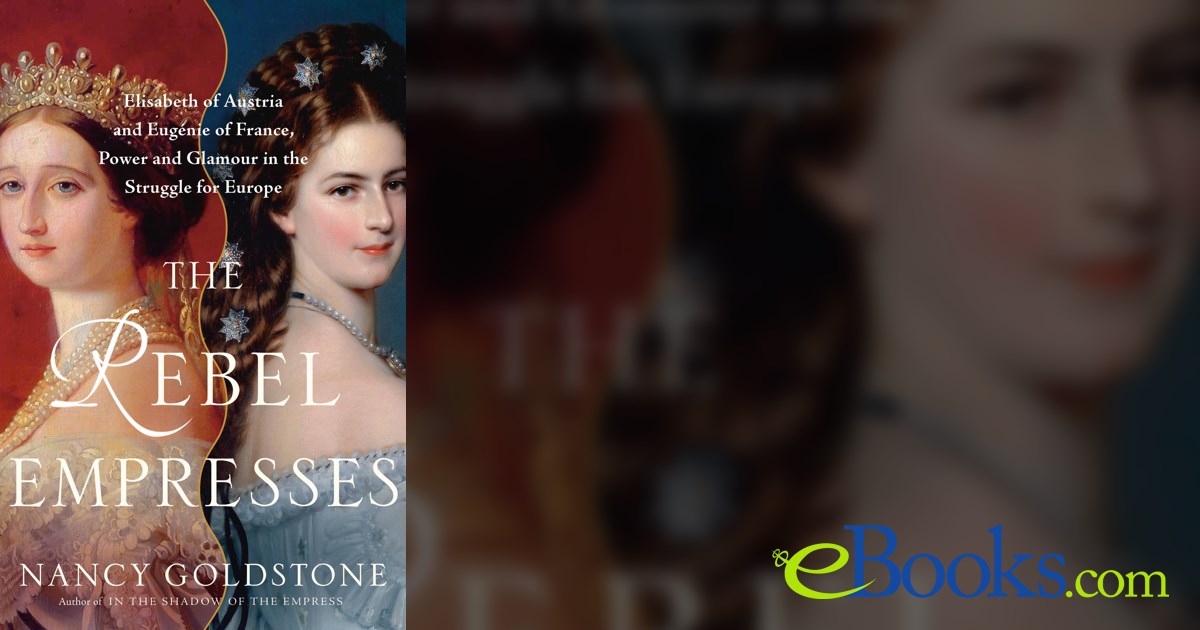 The Rebel Empresses by Nancy Goldstone (ebook)