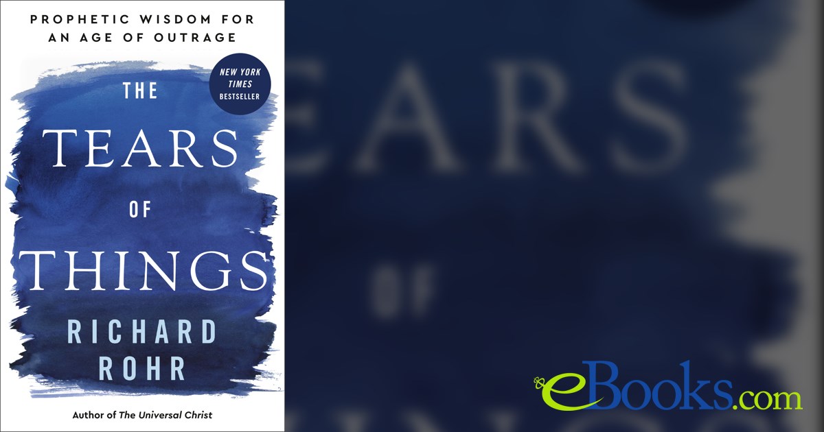 The Tears of Things by Richard Rohr (ebook)