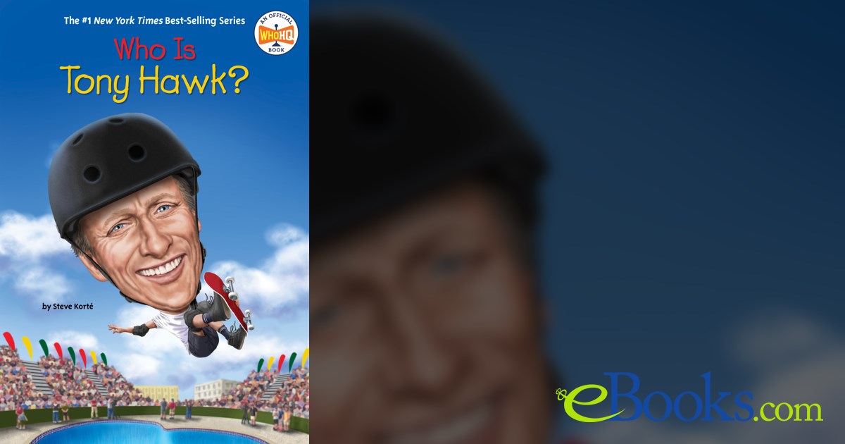 Who Is Tony Hawk? by Steve Korté (ebook)