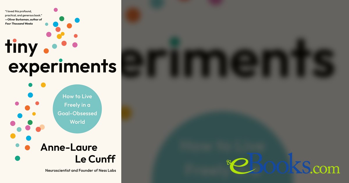 Tiny Experiments by Anne-Laure Le Cunff (ebook)