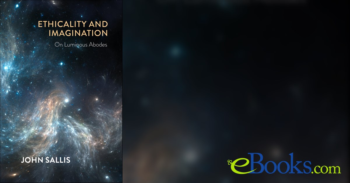 Ethicality and Imagination by John Sallis (ebook)