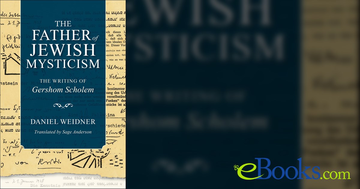 The Father of Jewish Mysticism by Daniel Weidner (ebook)