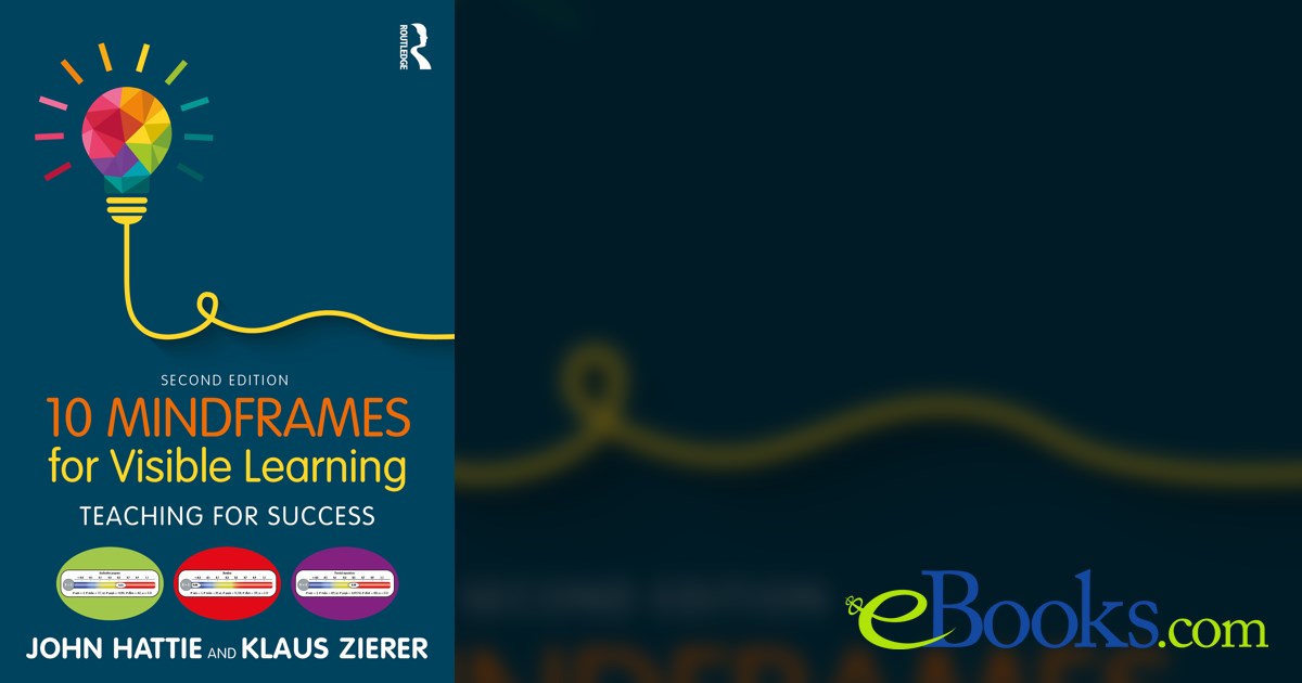 10 Mindframes for Visible Learning (2nd ed.) by John Hattie (ebook)