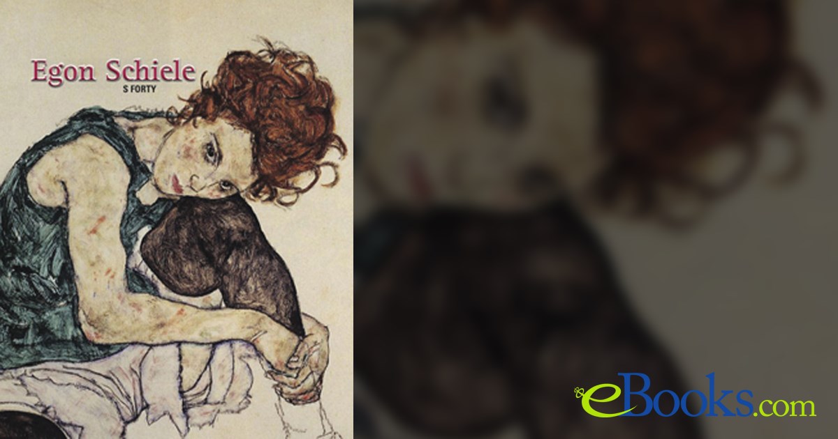 Egon Schiele by Sandra Forty (ebook)