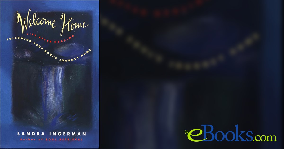 Welcome Home by Sandra Ingerman (ebook)