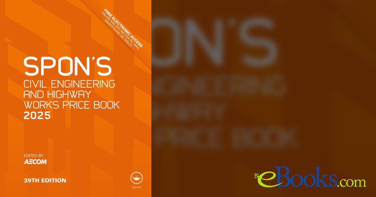 Spon's Civil Engineering and Highway Works Price Book 2025