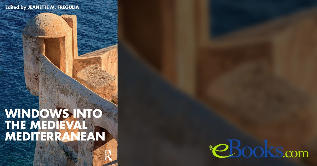 Windows into the Medieval Mediterranean