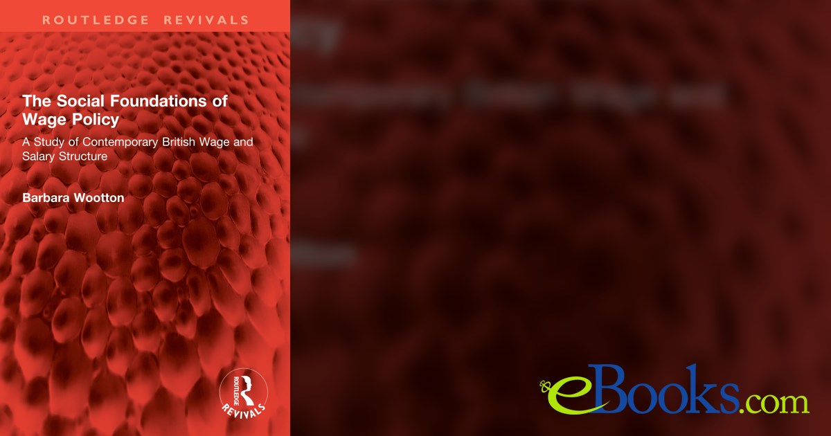 The Social Foundations of Wage Policy by Barbara Wootton (ebook)