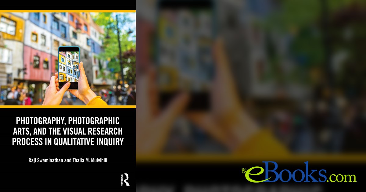 Photography, Photographic Arts, and the Visual Research Process in ...