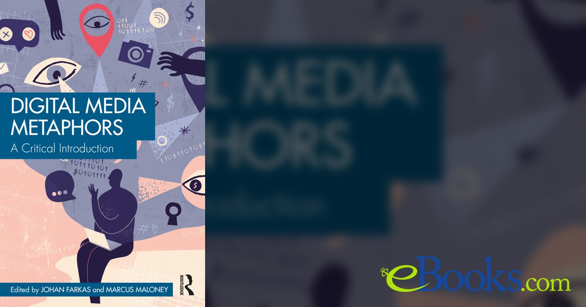 Digital Media Metaphors by Johan Farkas (ebook)