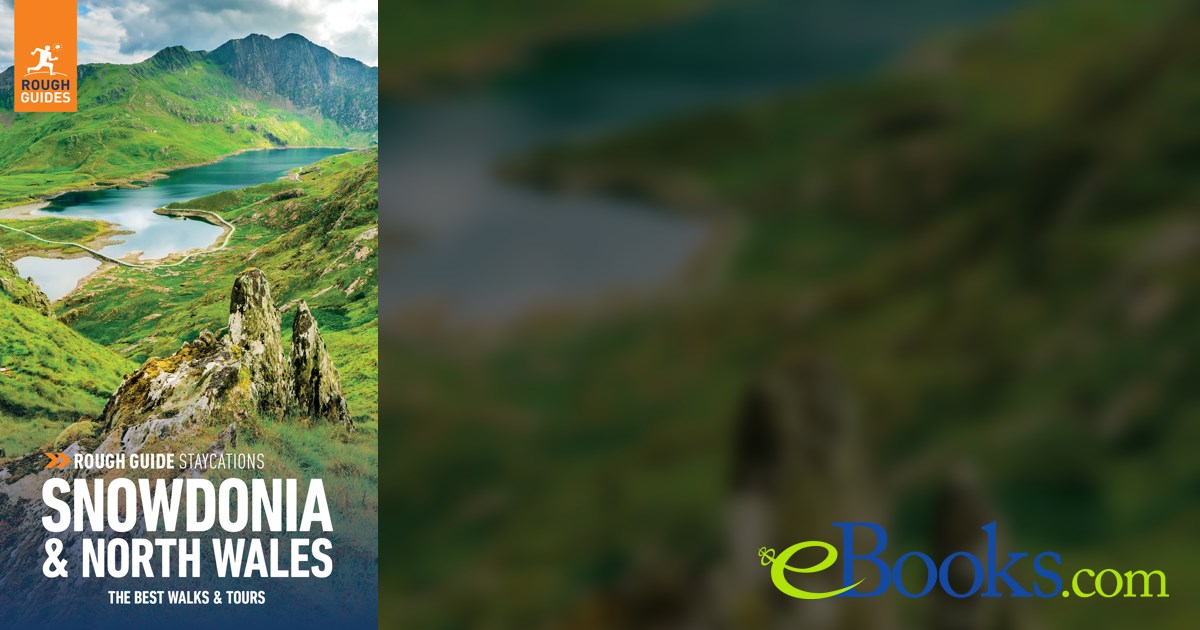 Pocket Rough Guide Staycations Snowdonia & North Wales (Travel Guide eBook)