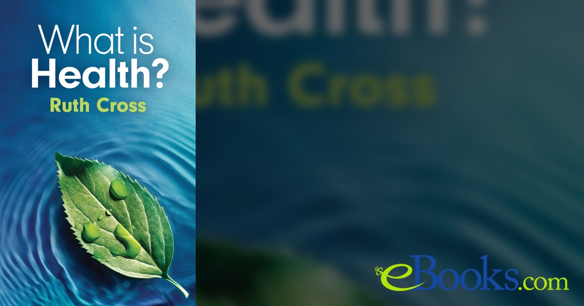 What is Health? by Ruth Cross (ebook)