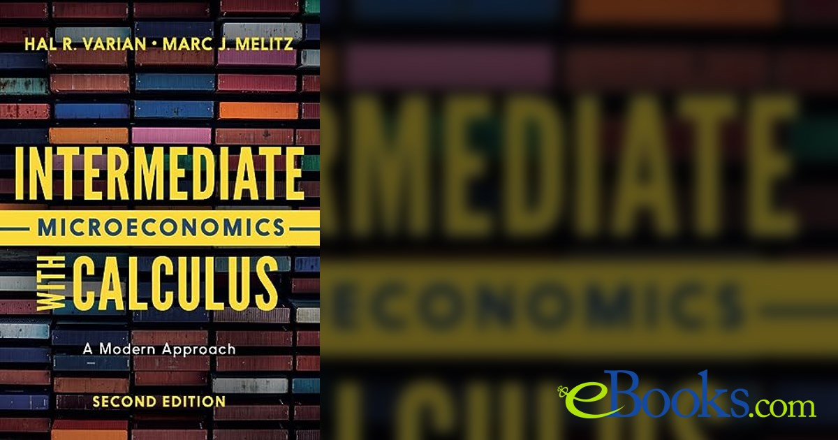 Intermediate Microeconomics with Calculus (2nd ed.)