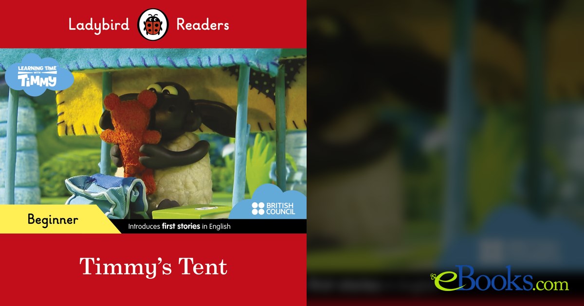 Ladybird Readers Beginner Level - Timmy Time - Timmy's Tent (ELT Graded ...