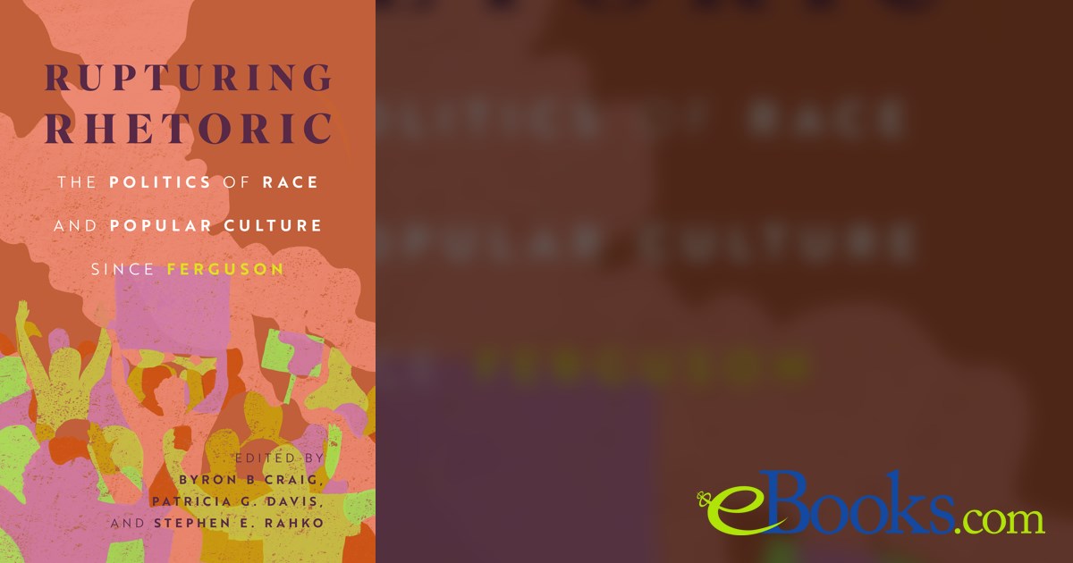 Rupturing Rhetoric by Byron B Craig (ebook)