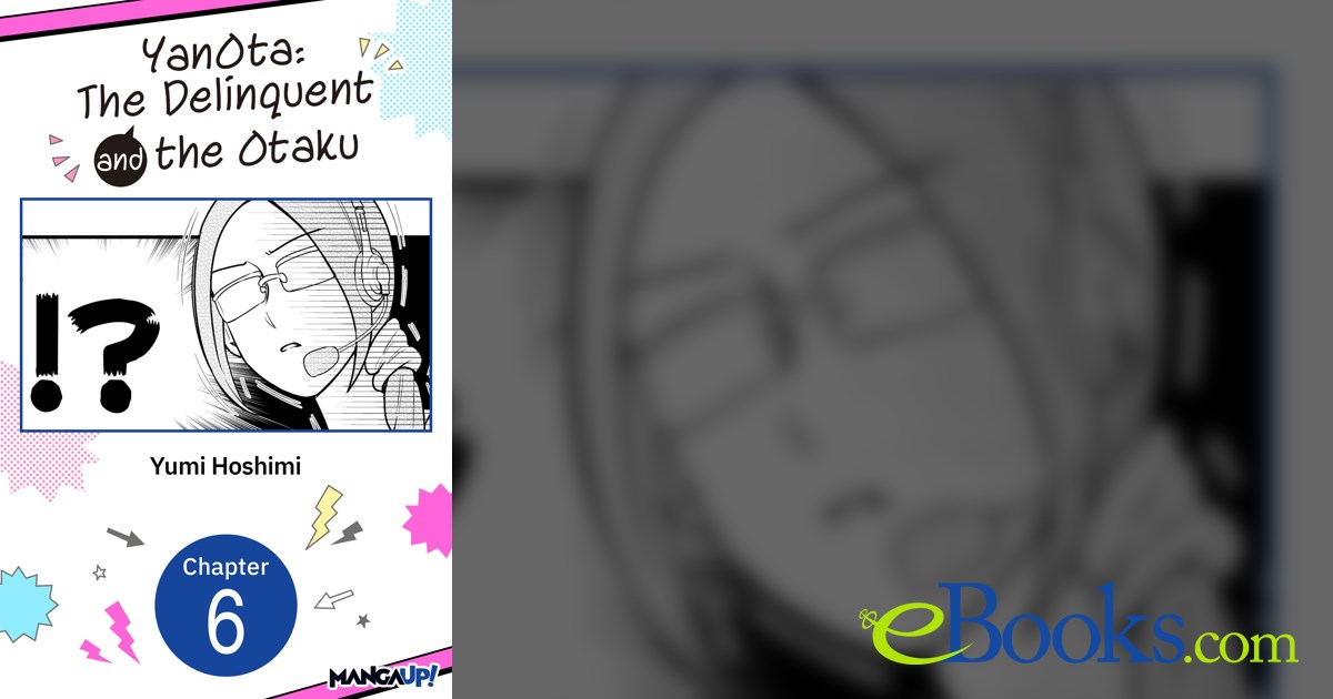 YanOta: The Delinquent and the Otaku #006 by Yumi Hoshimi (ebook)