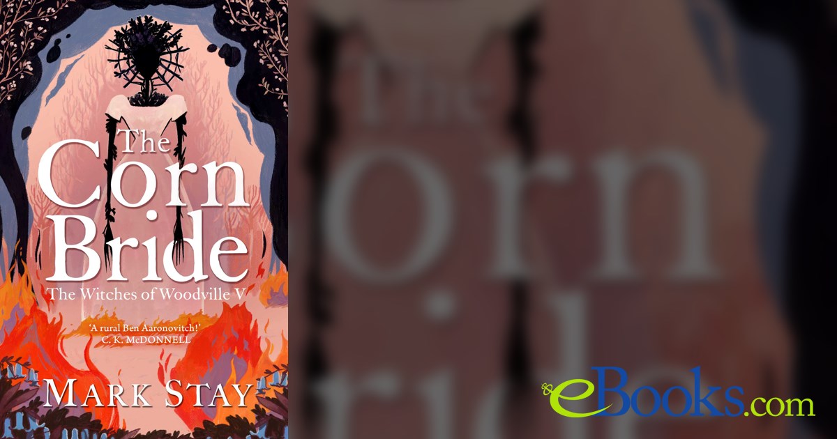 The Corn Bride by Mark Stay (ebook)