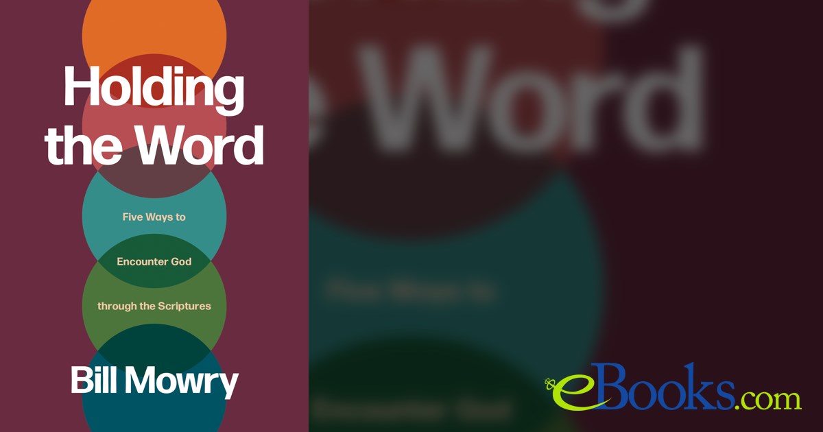 Holding the Word by Bill Mowry (ebook)