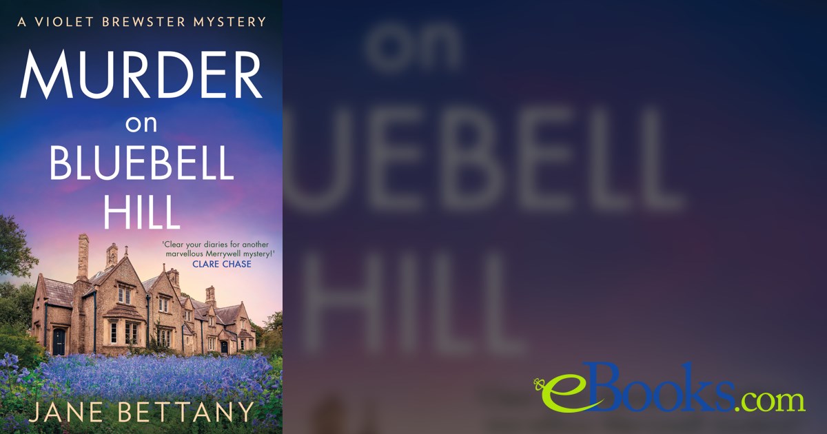 Murder on Bluebell Hill by Jane Bettany (ebook)