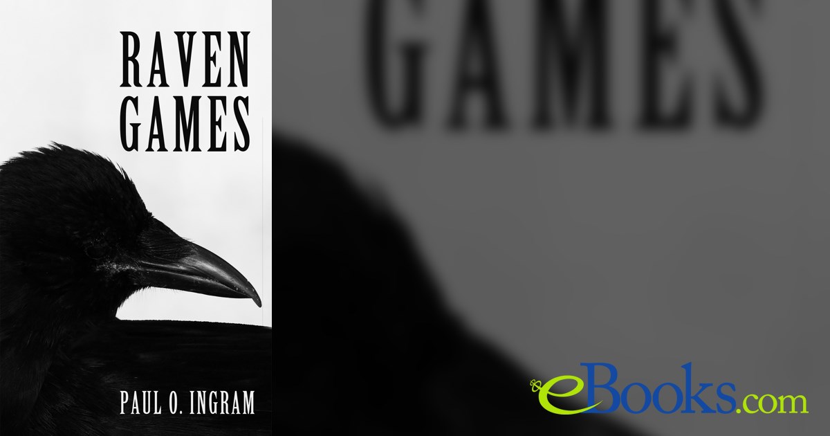 Raven Games by Paul O. Ingram (ebook)