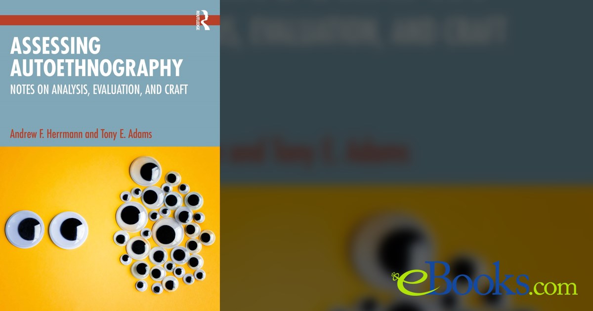 Assessing Autoethnography by Andrew F. Herrmann (ebook)