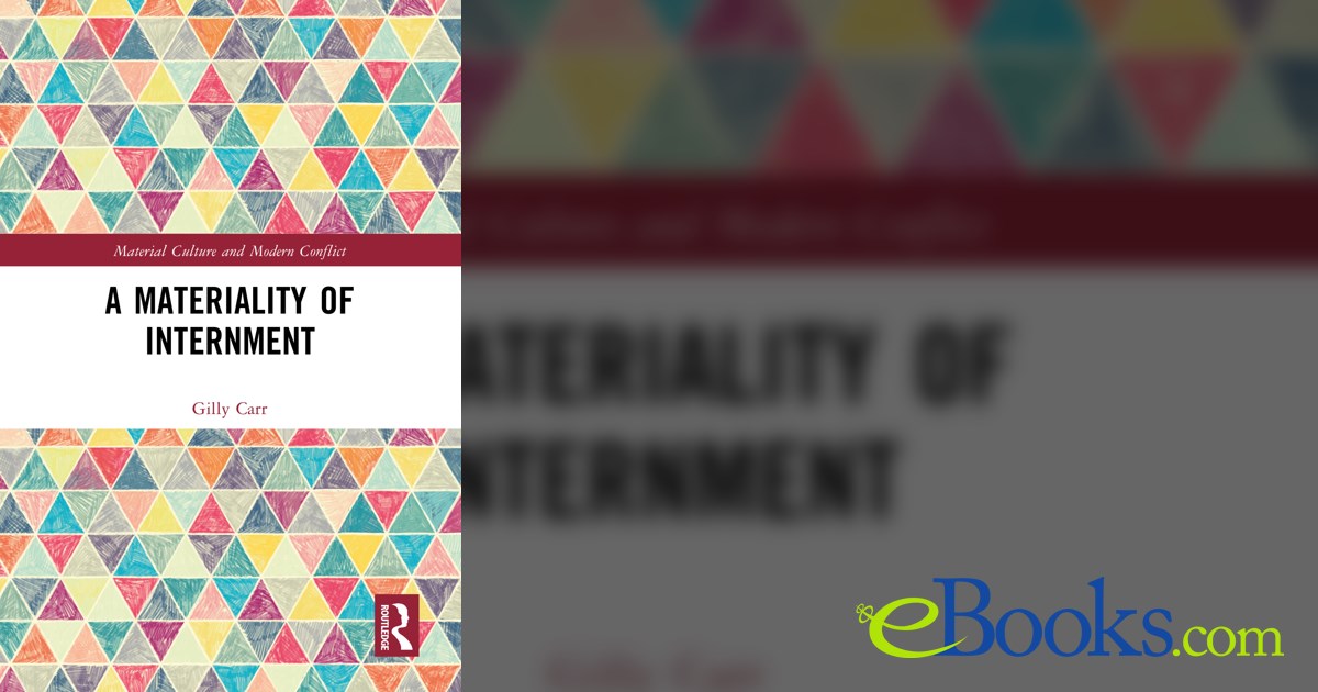 A Materiality of Internment by Gilly Carr (ebook)